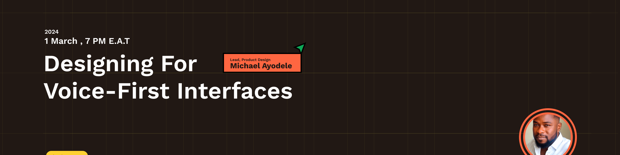 See Designing For Voice-First Interfaces at Figma Nairobi